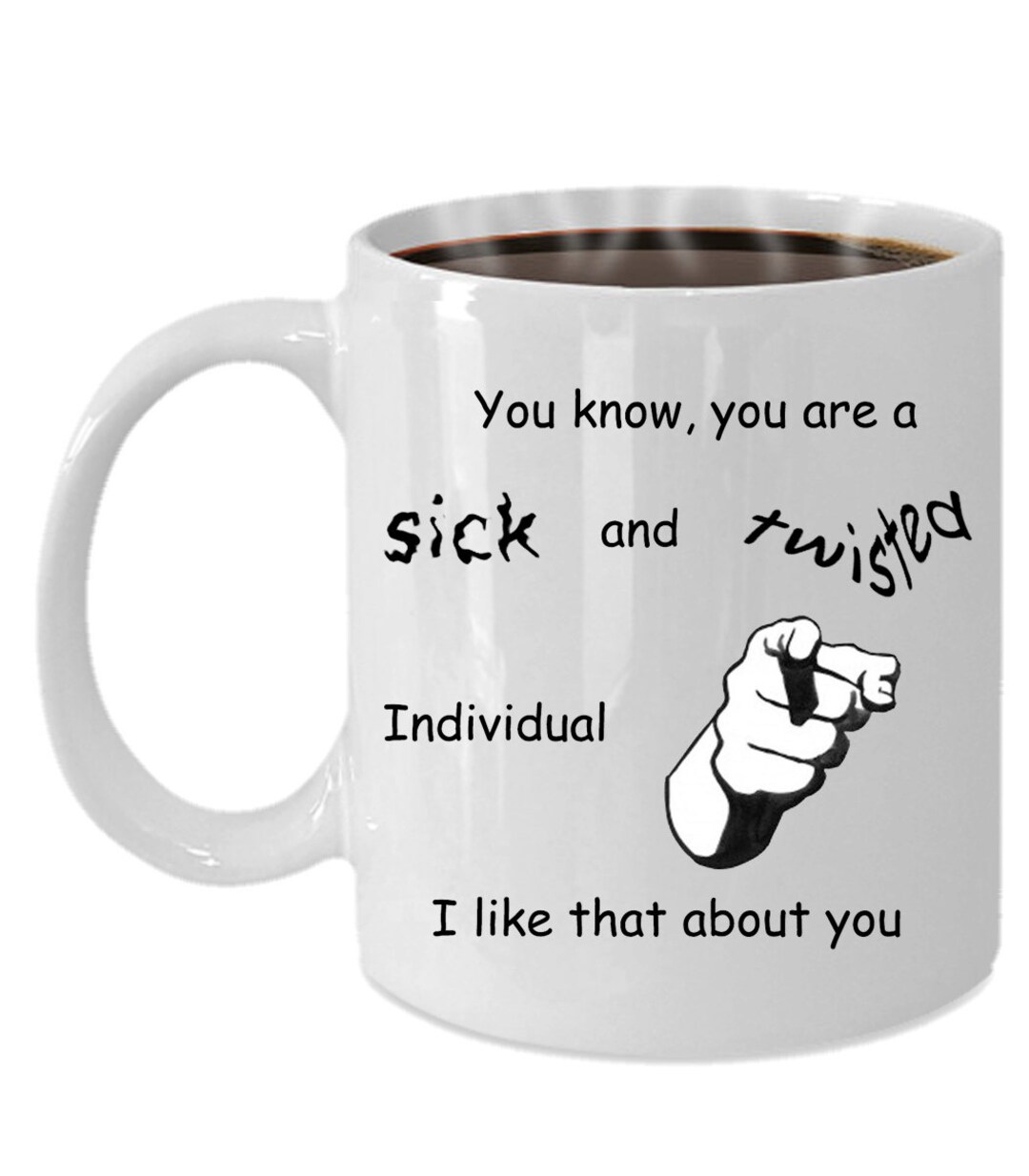 Snarky Sick & Twisted Individual Mug, Funny Coffee Cup, Snarky Coffee ...