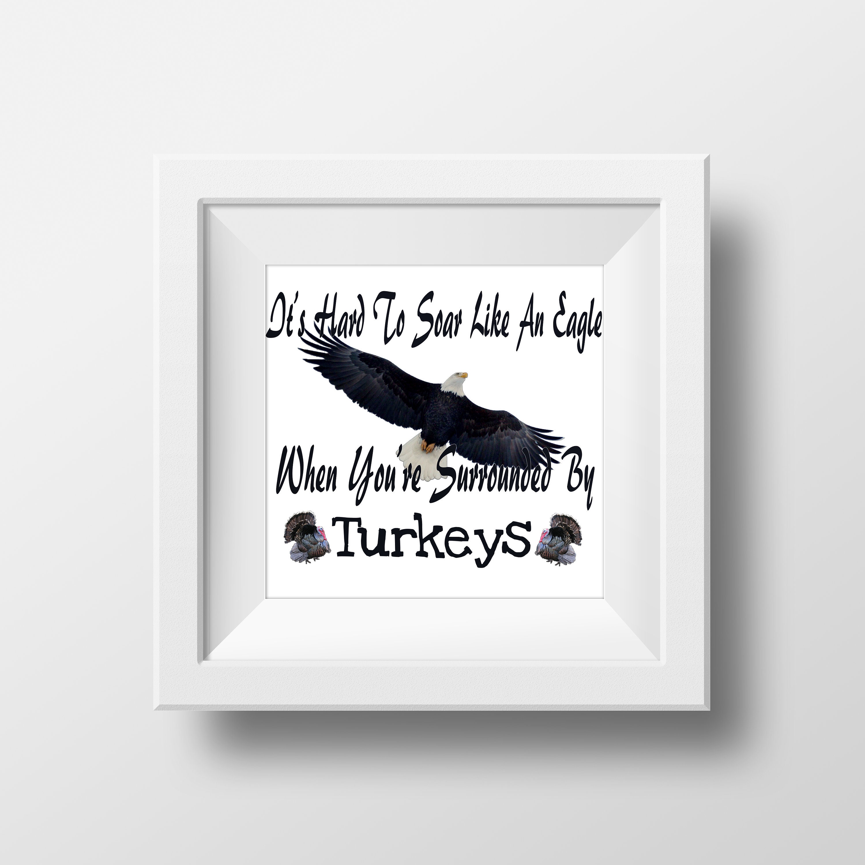 Funny Snarky Poster That is Perfect for the Office It's Hard to Soar ...