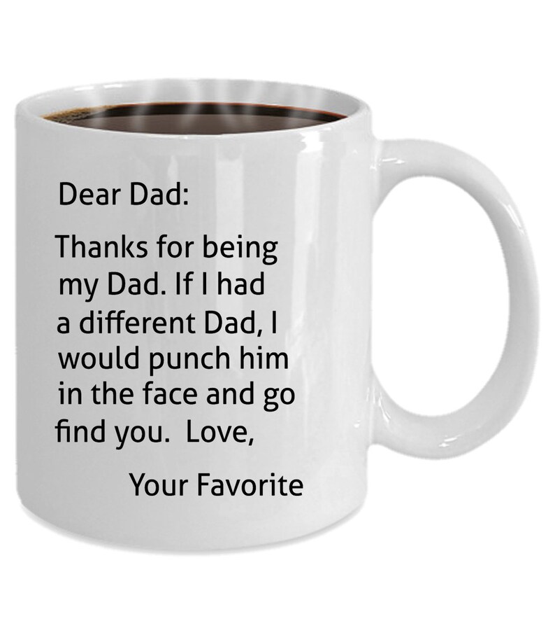 Dear Dad, Thank You for Being My Dad. If I Had a Different Dad, I Would ... Dear Dad, Thank You for Being My Dad. If I Had a Different Dad, I Would ...