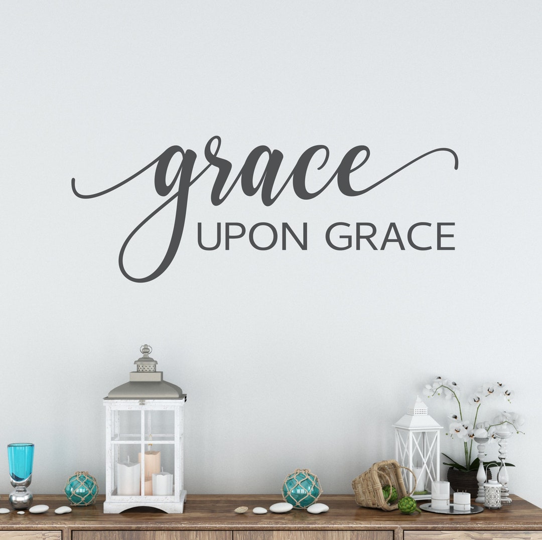 Grace Upon Grace Wall Decal - Christian Wall Art Decal - Faith Decal - Etsy