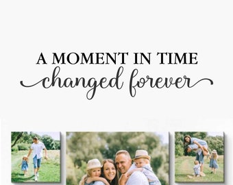 A Moment in Time Wall Decal - Vinyl Wall Decal - Vinyl Wall Art - Vinyl ...