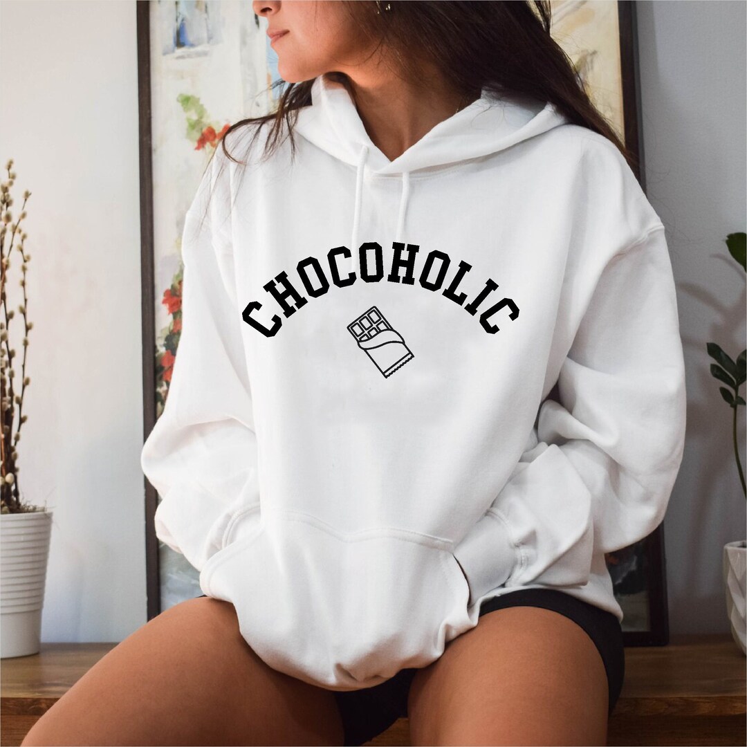 Chocoholic Hoodie, Funny Chocolate Lover Comfort Clothing - Etsy