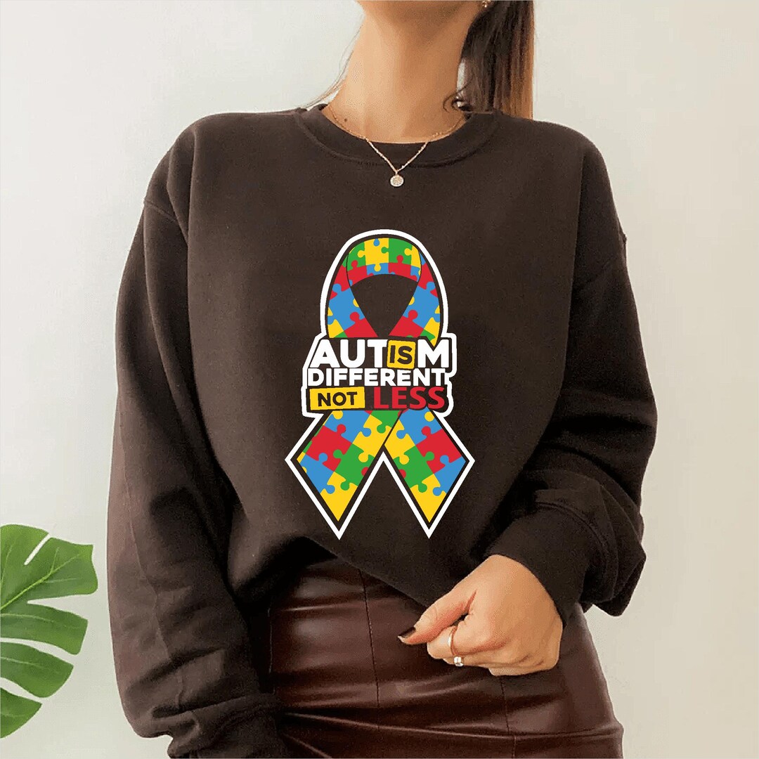 Autism is Different Not Less Sweatshirt – Jigsaw Ribbon Autism ...