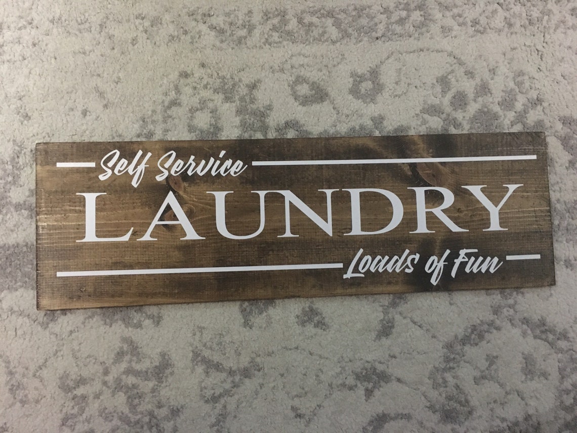 Laundry Sign, Self Service Laundry Sign, Loads of Fun Laundry Sign ...