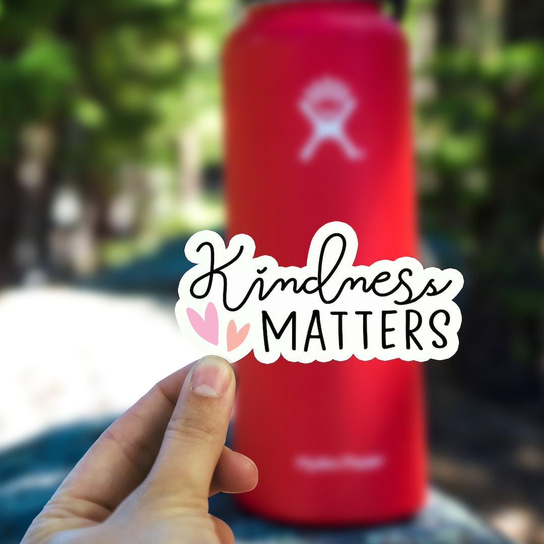 Kindness Matters Sticker, Kindness Sticker Decal, Handlettered, Hand ...