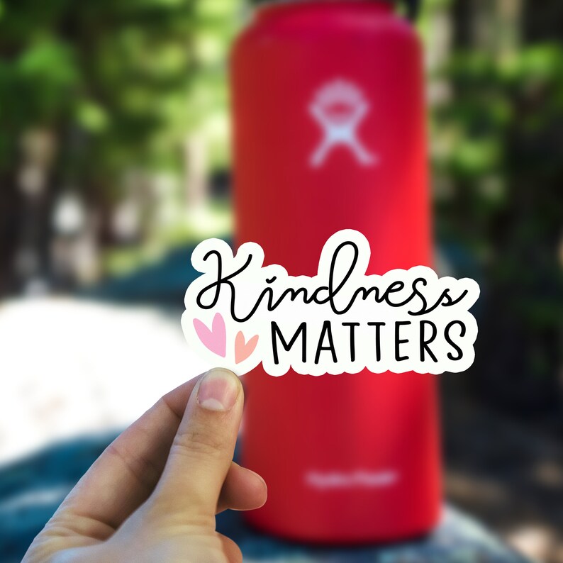 Kindness Matters Sticker Kindness Sticker Decal - Etsy
