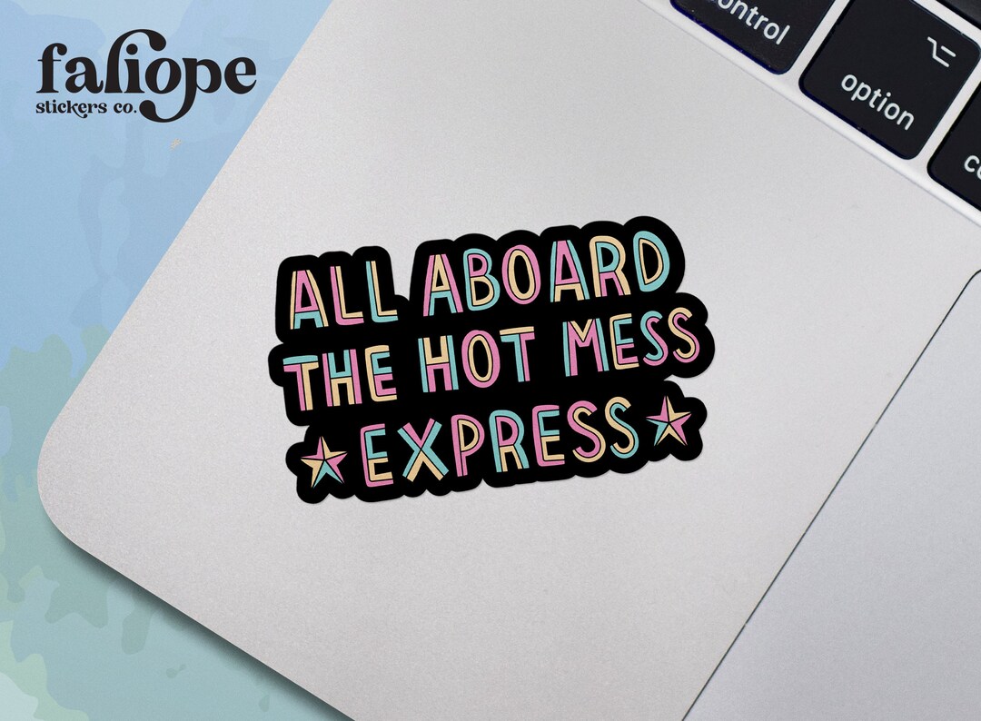 All Aboard the Hot Mess Express Sticker, Funny Mom Sticker, Crazy ...