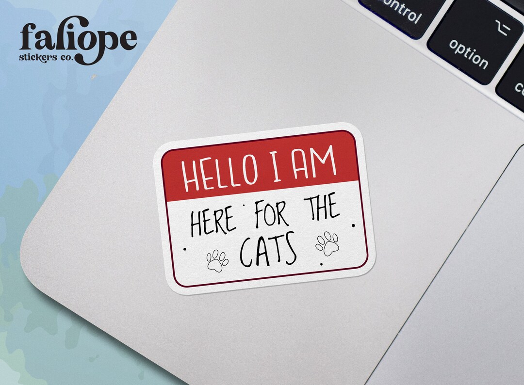 Here for the Cats Sticker, Hello I Am, Hello I'm, Cat Lover, Cat Rescue, Pet Adoption ...