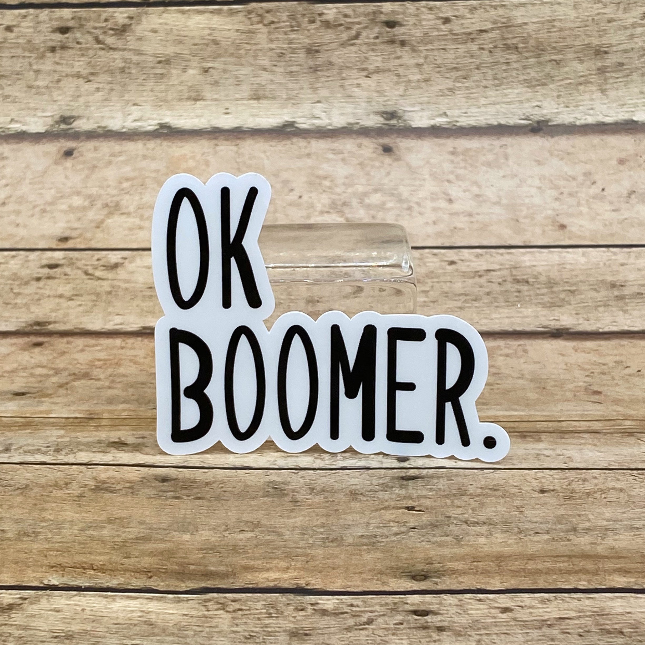 OK Boomer Sticker Funny Meme Decal Handlettered Waterproof | Etsy