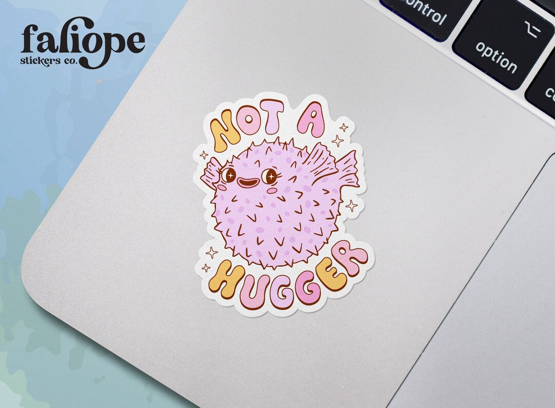 Not a Hugger Sticker, Funny Puffer Fish, Mental Health Awareness Gift ...