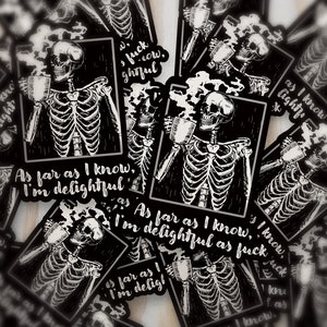 As Far as I Know I'm Delightful Skeleton, Delightful AF, Coffee Drinker ...