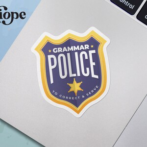 Grammar Police Badge Sticker, Grammar Police Decal, to Serve and ...