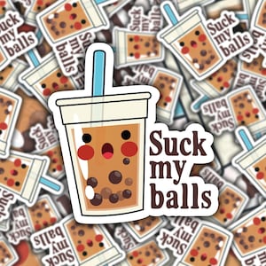 Suck My Balls Boba Tea Sticker, Funny Inappropriate, Bubble Tea, Milk ...