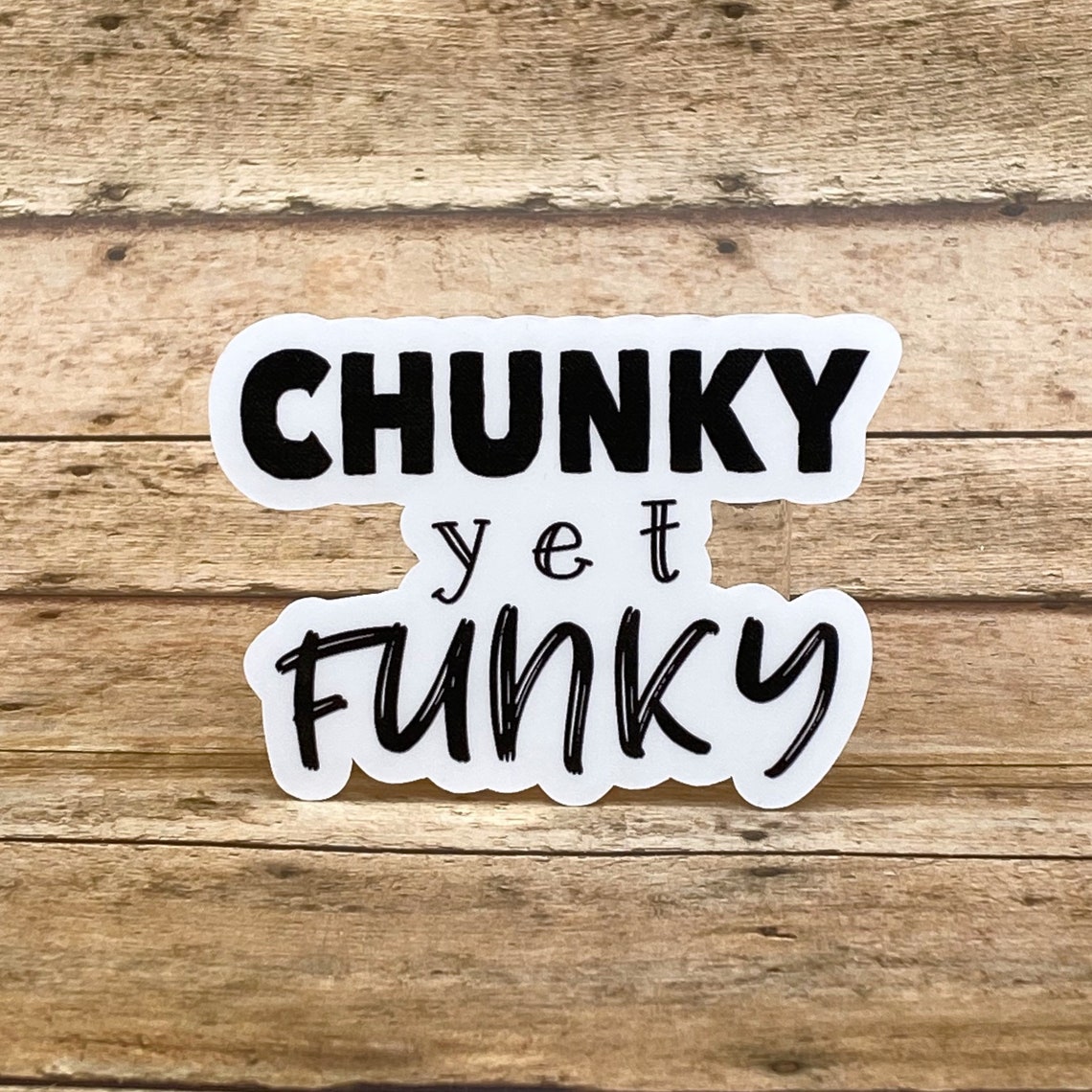 Chunky yet Funky Sticker Funny Drag Queen Saying Decal | Etsy