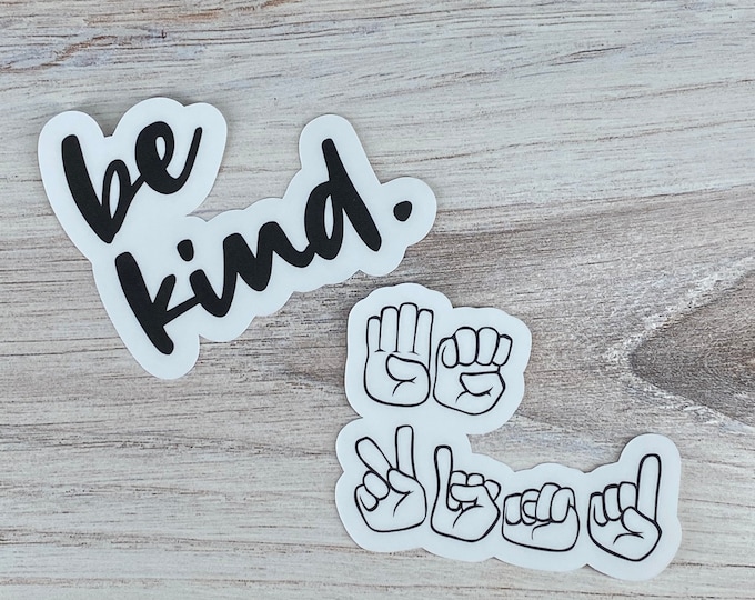 Be Kind Sticker, Kindness Decal, American Sign Language, ASL, Deaf ...