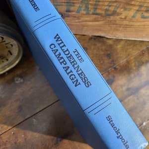 Vintage Book ~THE WILDERNESS CAMPAIGN~ by Edward Steere Copyright 1960 ...