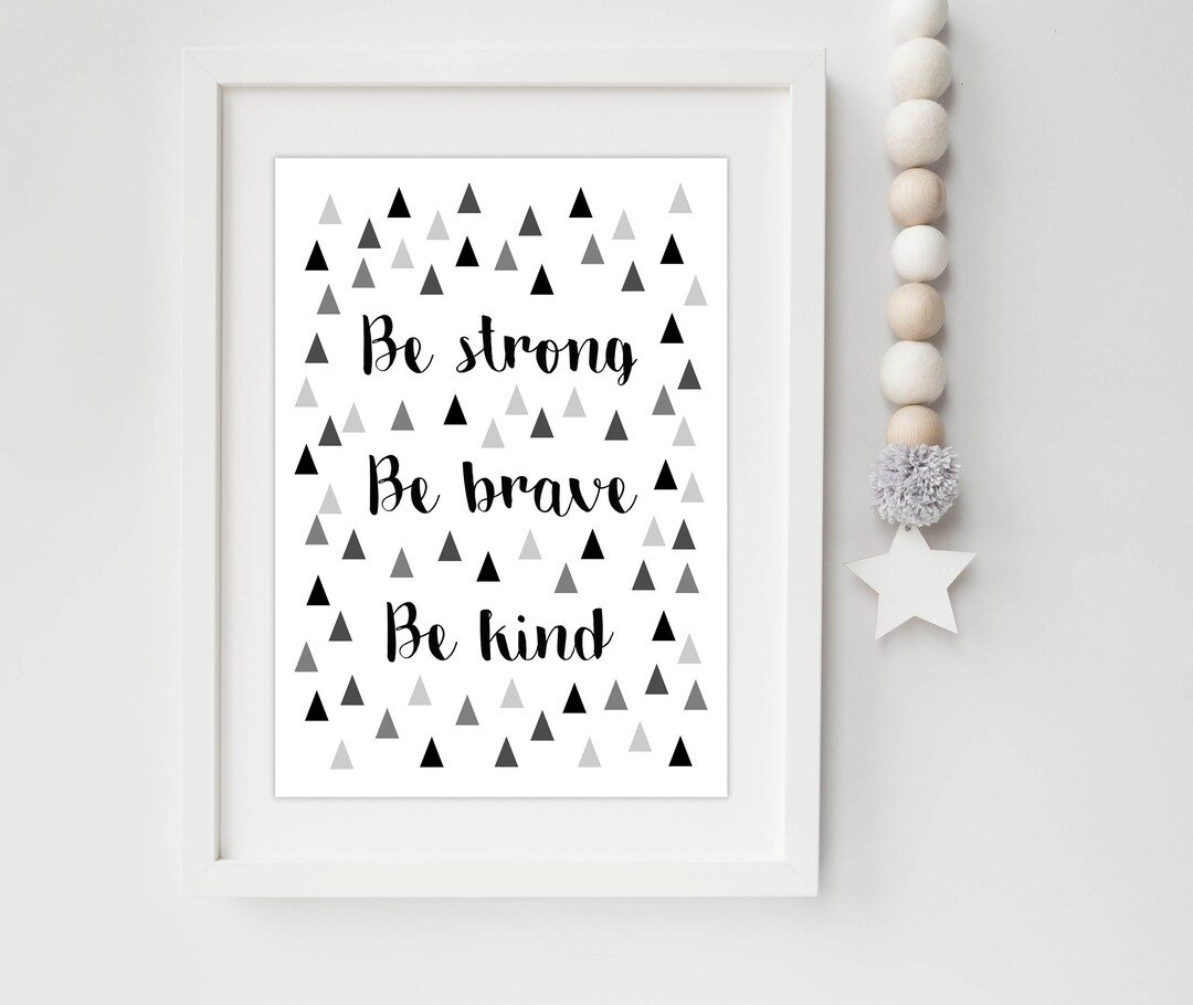 Be Brave Be Strong Be Kind Nursery Print, Playroom Print, Bedroom Print ...