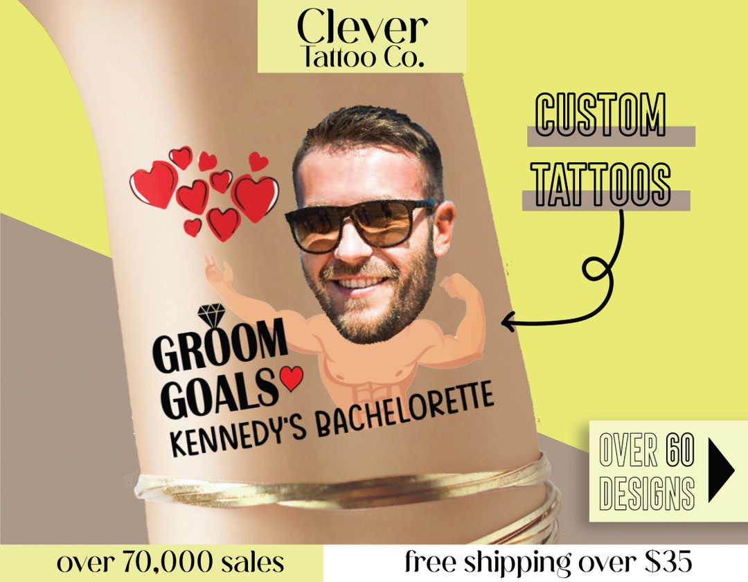 Groom Goals Bachelorette Party Tattoos Favors, Photoshop Grooms Face on ...