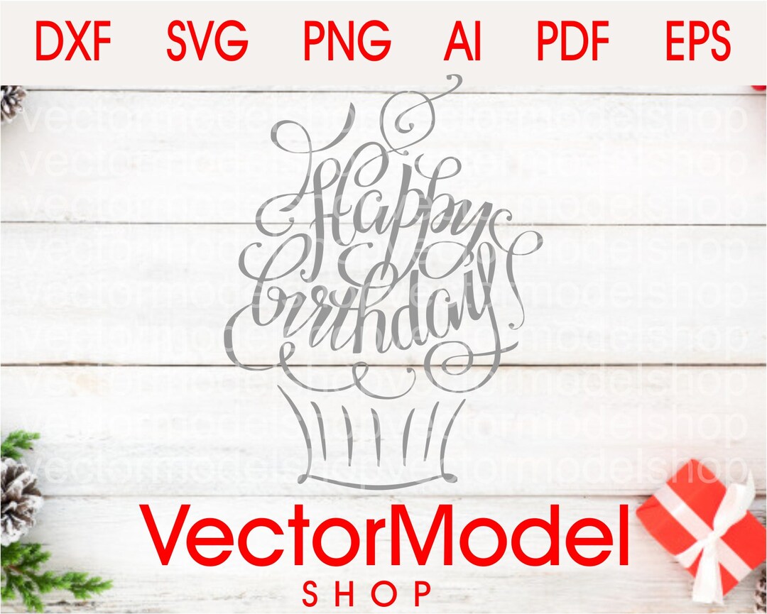Happy Birthday/ Dxf/ Svg/ Png/ Ai/ Pdf/ Eps/ Cdr/ Vector/ Hand - Etsy ...