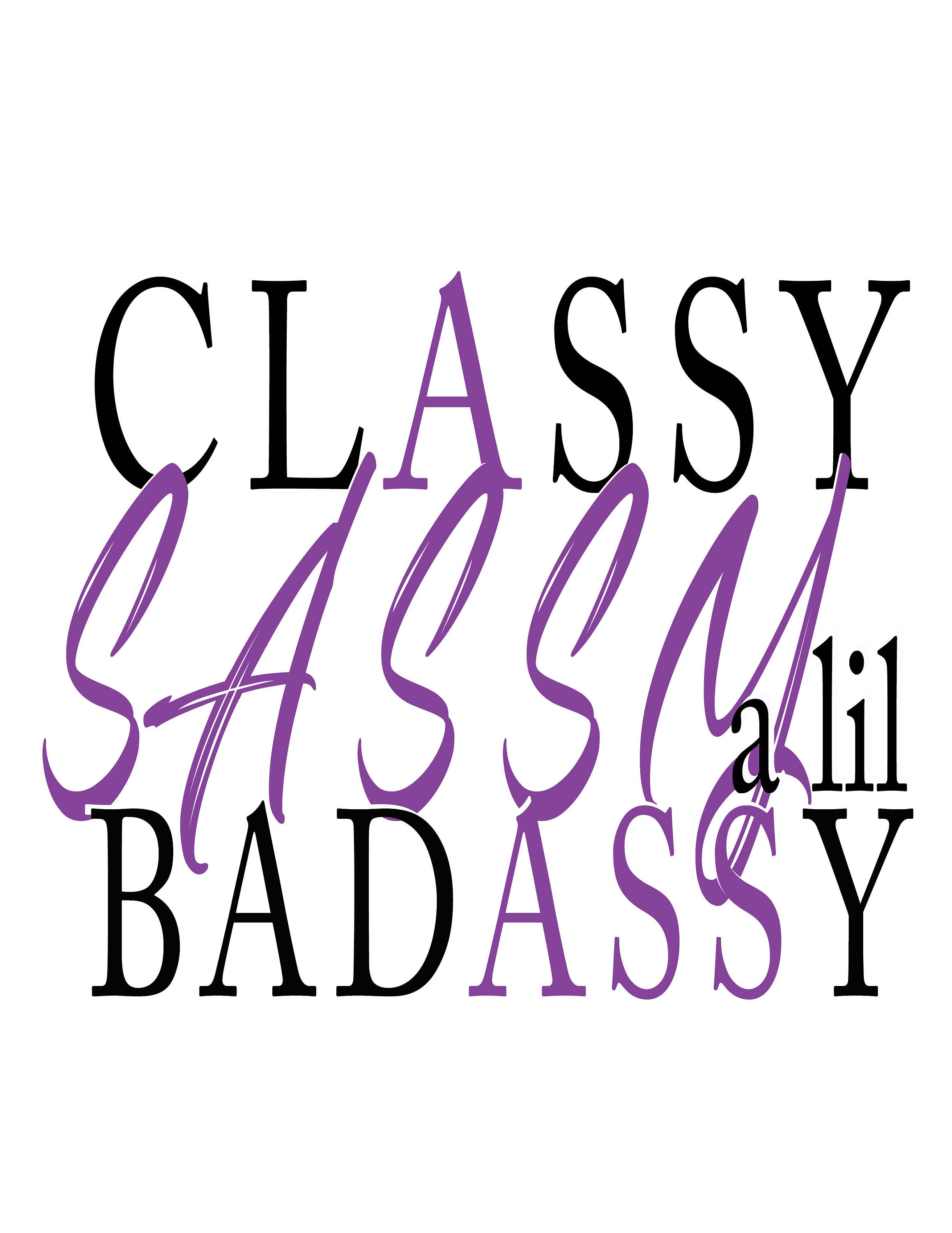 Classy Sassy And A Lil Bad Assy Digital File Svg Png Etsy