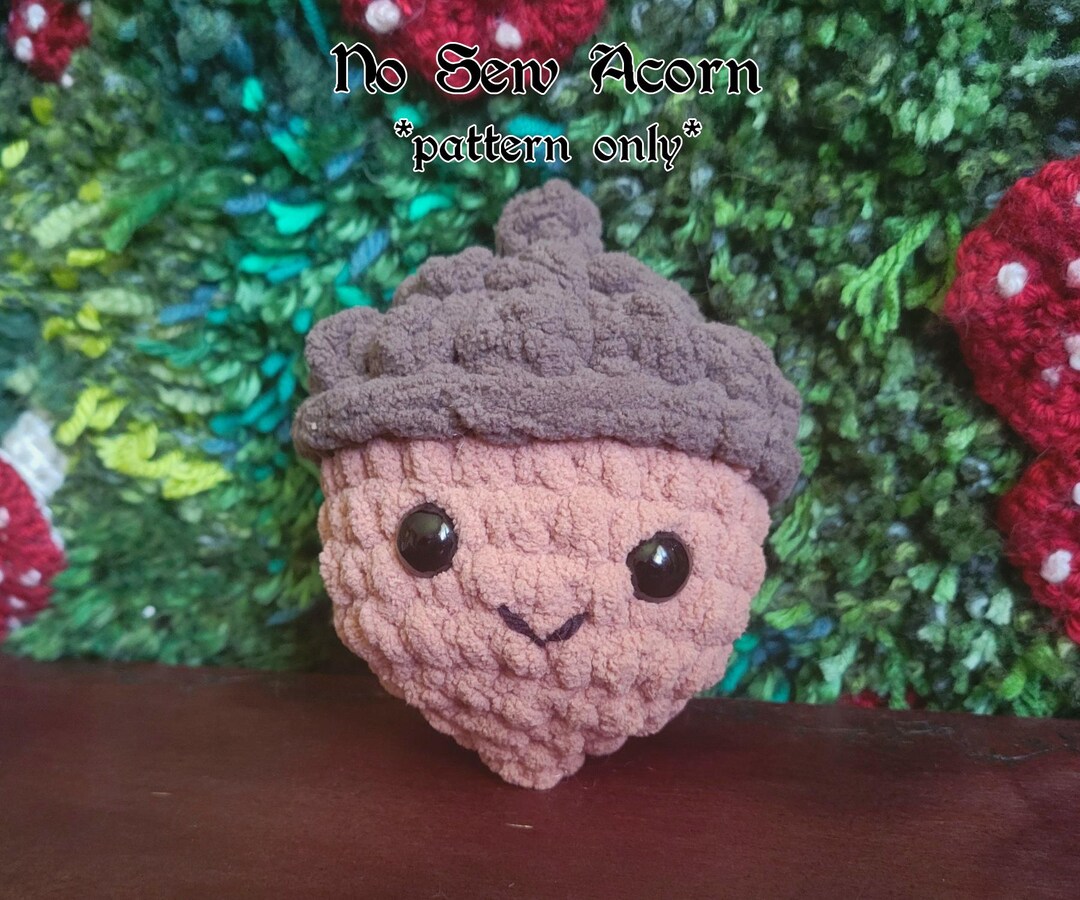 No Sew Acorn Crochet Pattern - Etsy