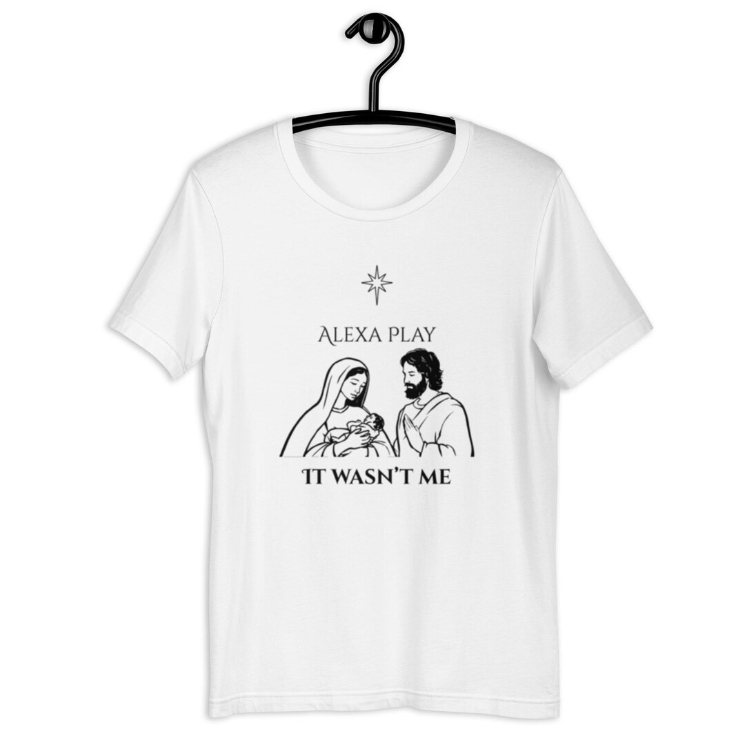 Alexa It Wasn't Me Jesus Shirt - Etsy