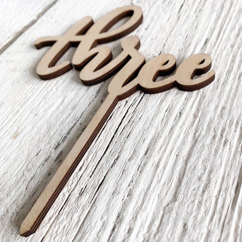 Three Cake Topper - Cake Topper - Birthday - Laser Cut - Hand Lettered ...