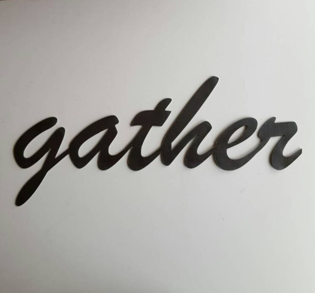Metal Wall Art. Gather Sign. Metal Gather Sign. Gather Home Decor. Home ...