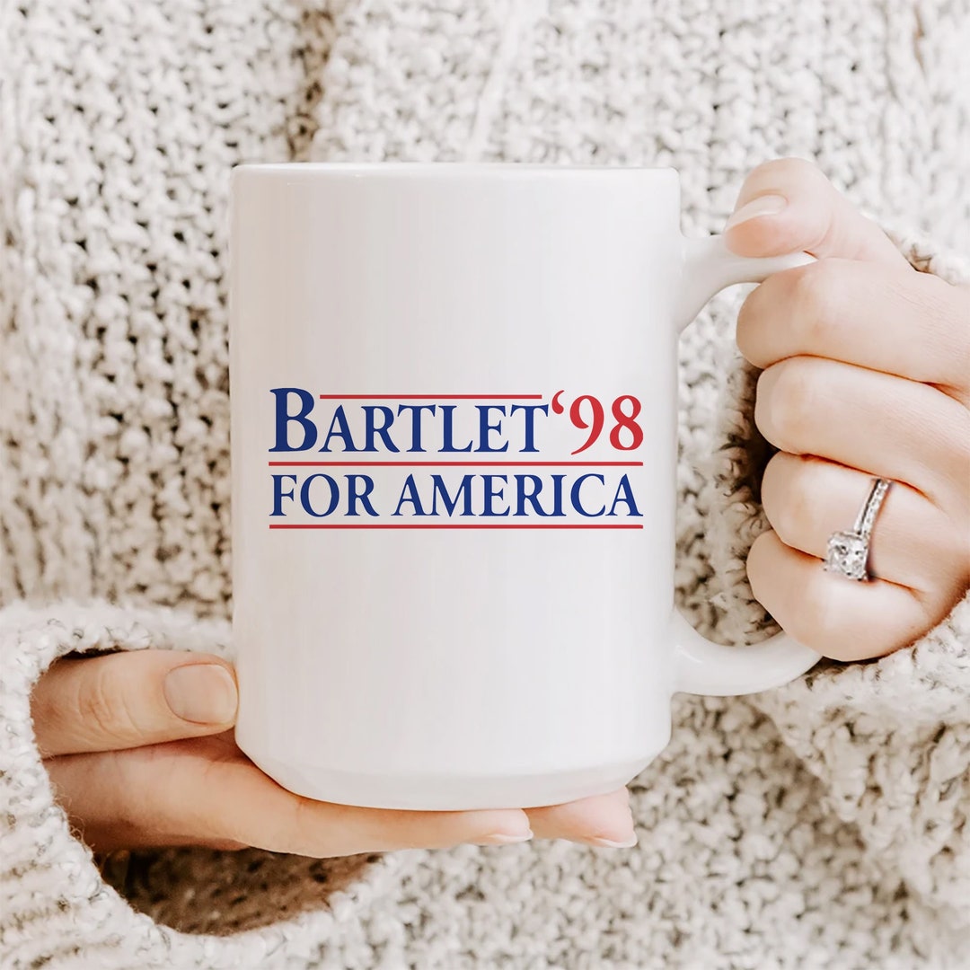West Wing Bartlet for America Mug/west Wing Bartlet for - Etsy