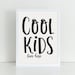 Cool Kids Printable, Nursery Printable, Nursery Art, Monochrome Print ...