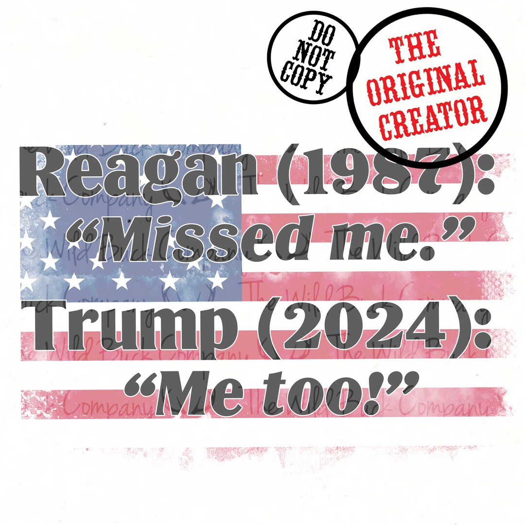 Reagan Trump Missed Me PNG Download - Etsy