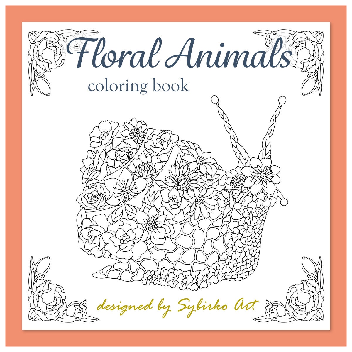 Floral Animals Coloring Pages. Animal Coloring Book for Adults and Kids ...