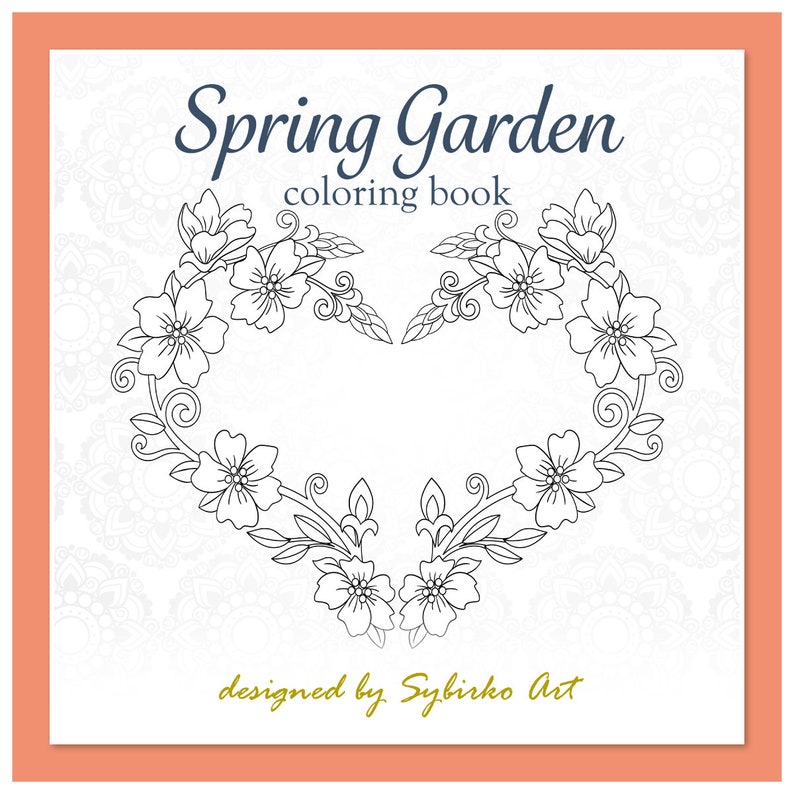 Spring Flower Garden Coloring Pages. Coloring Book for Adults or Kids ...