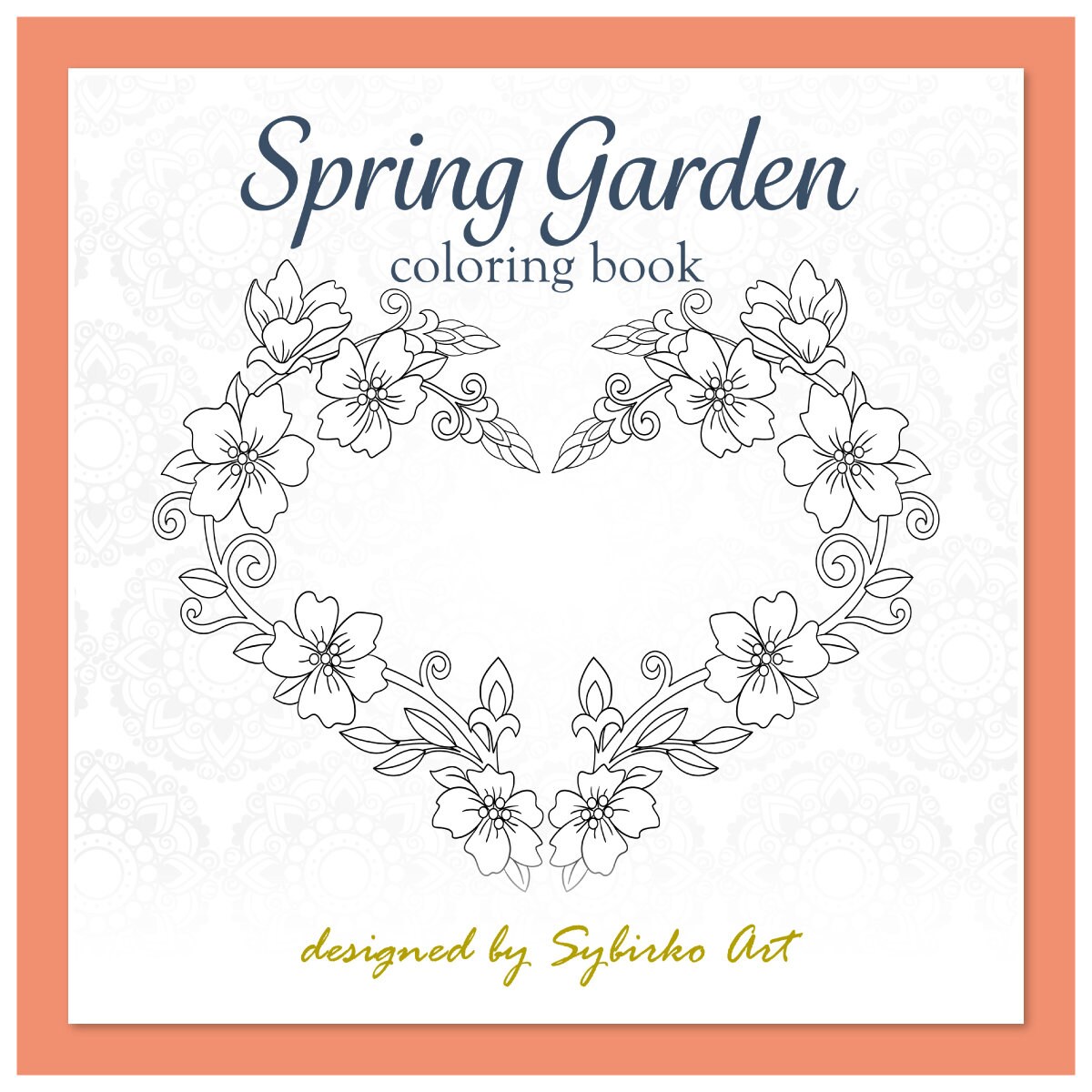 Spring Flower Garden Coloring Pages. Coloring Book for Adults or Kids ...