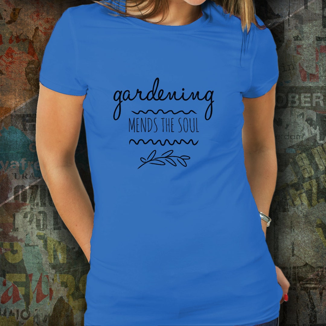 Garden Shirt, Best Gardening Gift, Gardening Clothing, Gardening Tshirt ...