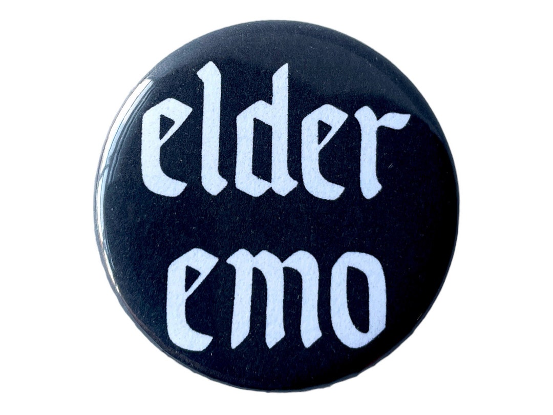 Elder Emo Button Badge, Black & White, Forever Emo, Pin Back Button ...