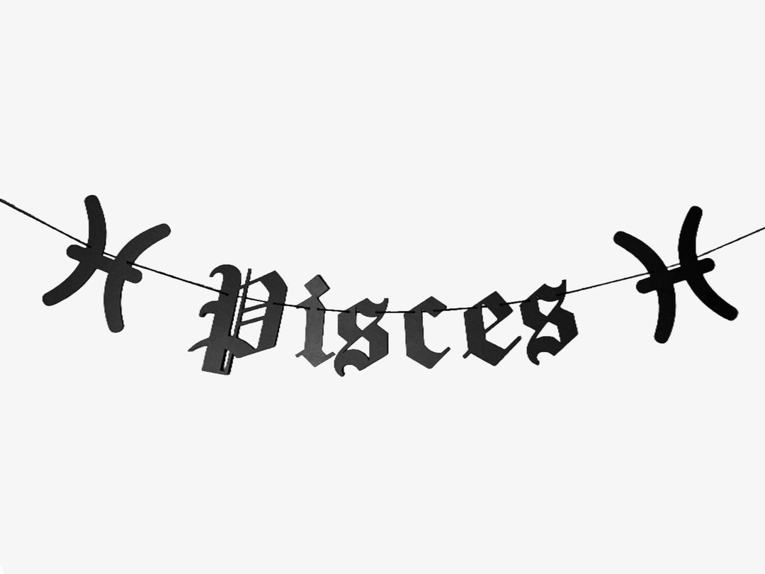 Pisces Star Sign Old English Banner, Gothic Letter Sign, Astrology ...