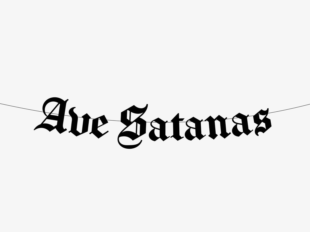 Ave Satanus Banner, Hail Satan Banner, Gothic Old English Garland, Goth ...