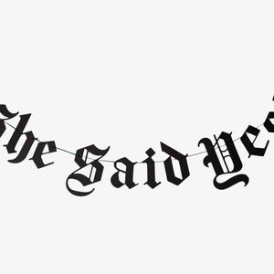 She Said Yes Old English Goth Engagement Banner Gothic | Etsy