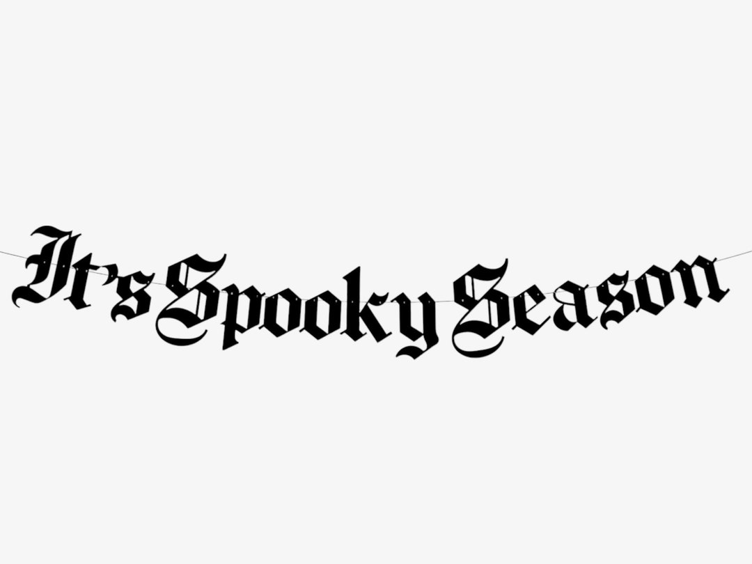 It’s Spooky Season Old English Gothic Letter Banner, Halloween Banner ...