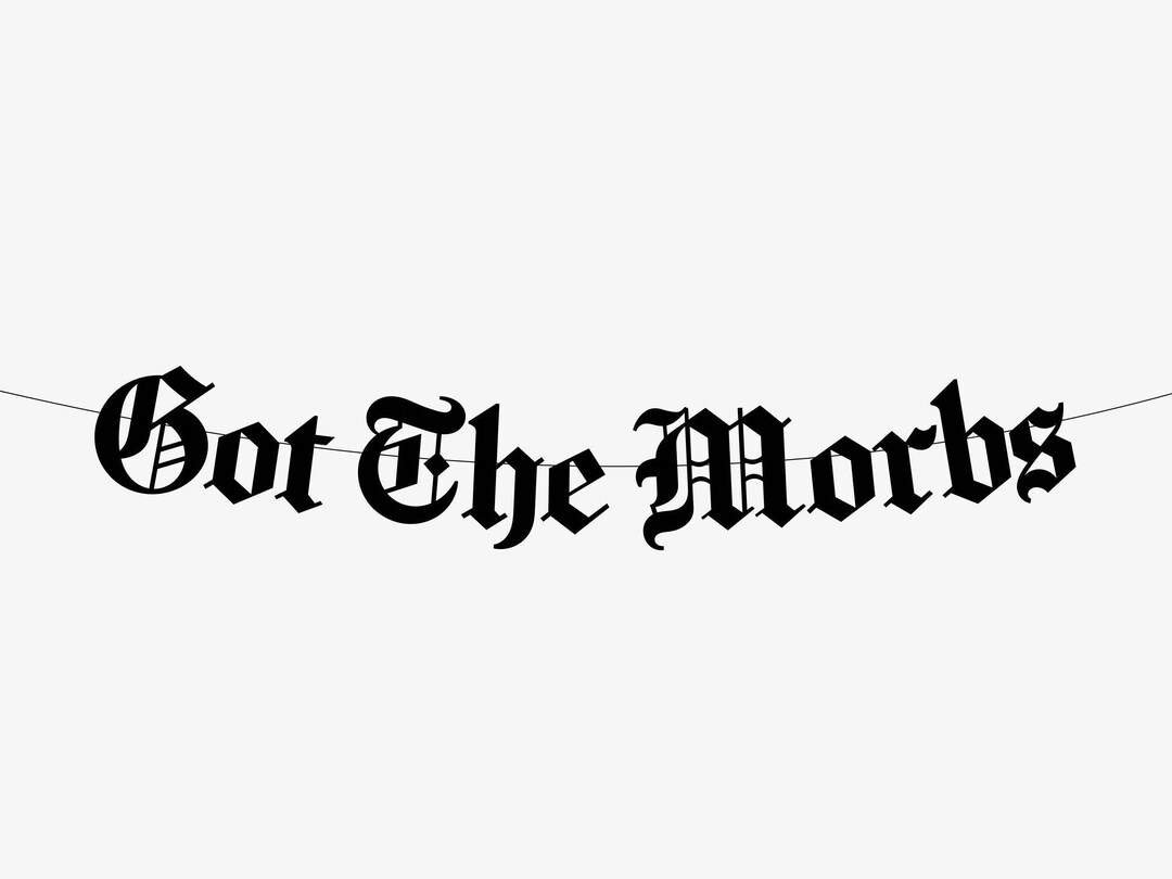 Got the Morbs Gothic Banner, Goth Home Decor, Victorian Slang Art, Old ...