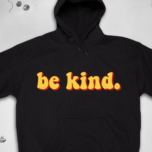 Be Kind Hoodie for Men Women Girls Sweatshirt Quote Vintage - Etsy