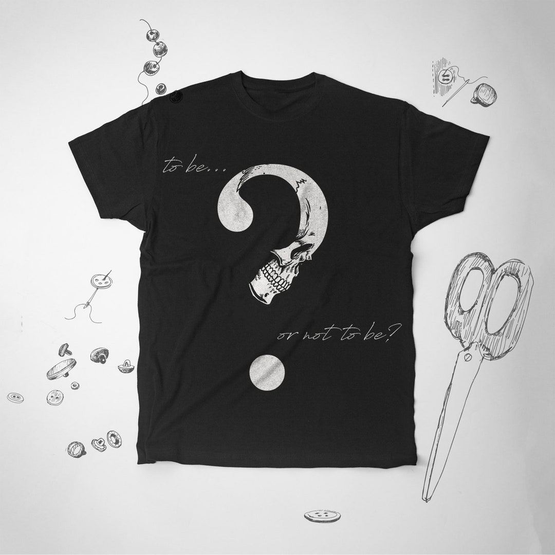 Quote Shirt Shakespeare Shirt Hipster Shirt Illustration Shirt Saying T ...