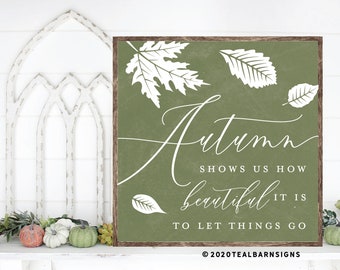 Autumn Shows Us How Beautiful It is to Let Things Go Sign Hand | Etsy