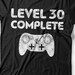 Level 30 Complete T-shirt Unisex Funny Mens 30th Birthday - Etsy