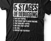 6 Stages of Debugging T-shirt Funny Mens Software Developer - Etsy