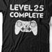 Level 25 Complete T-shirt Funny Mens 25th Wedding | Etsy