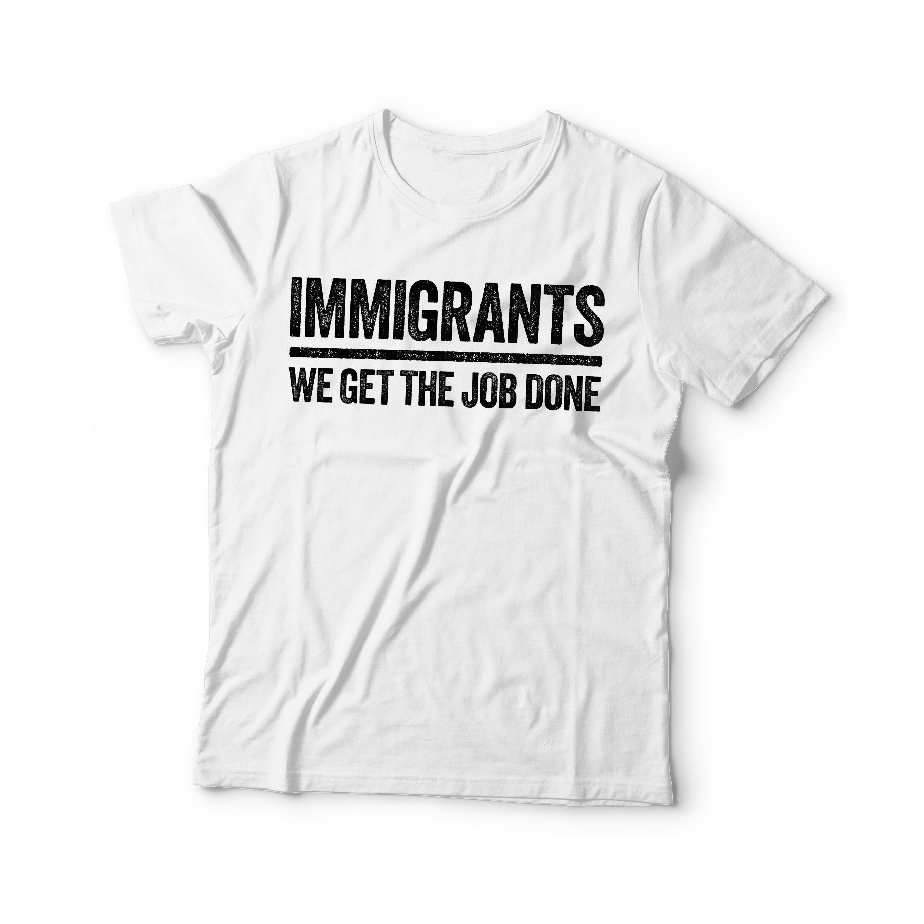 Immigrants We Get The Job Done T-Shirt Unisex Funny | Etsy