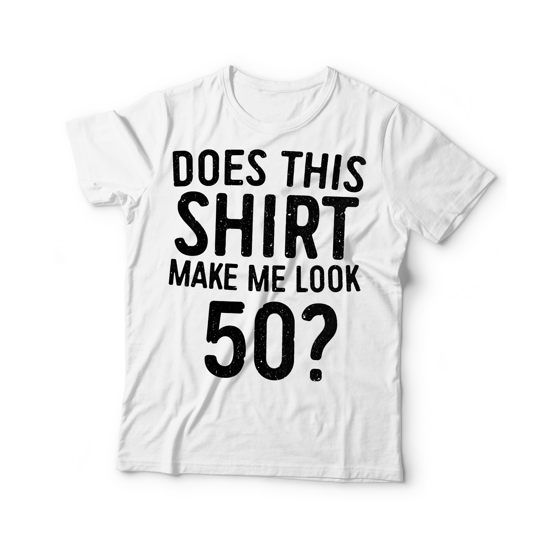 Does This Shirt Make Me Look 50 T-shirt Unisex Funny 50 AF - Etsy