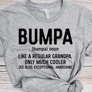 Bumpa Like A Regular Grandpa Only Cooler T-shirt - Funny Mens Best Papa ...